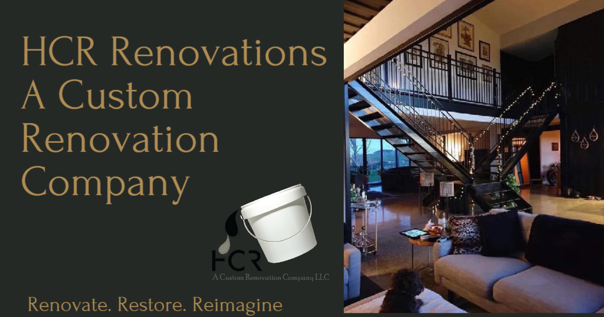 HCR Renovations A Custom Renovation Company